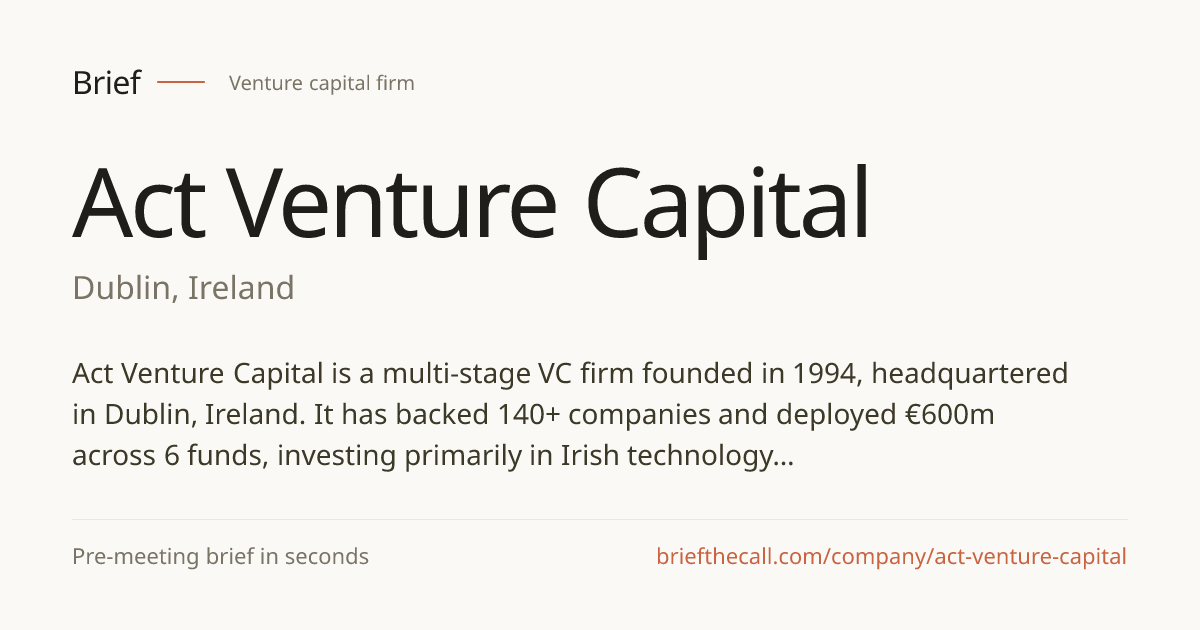 ACT Venture Capital — Multi-stage VC, Dublin · Brief